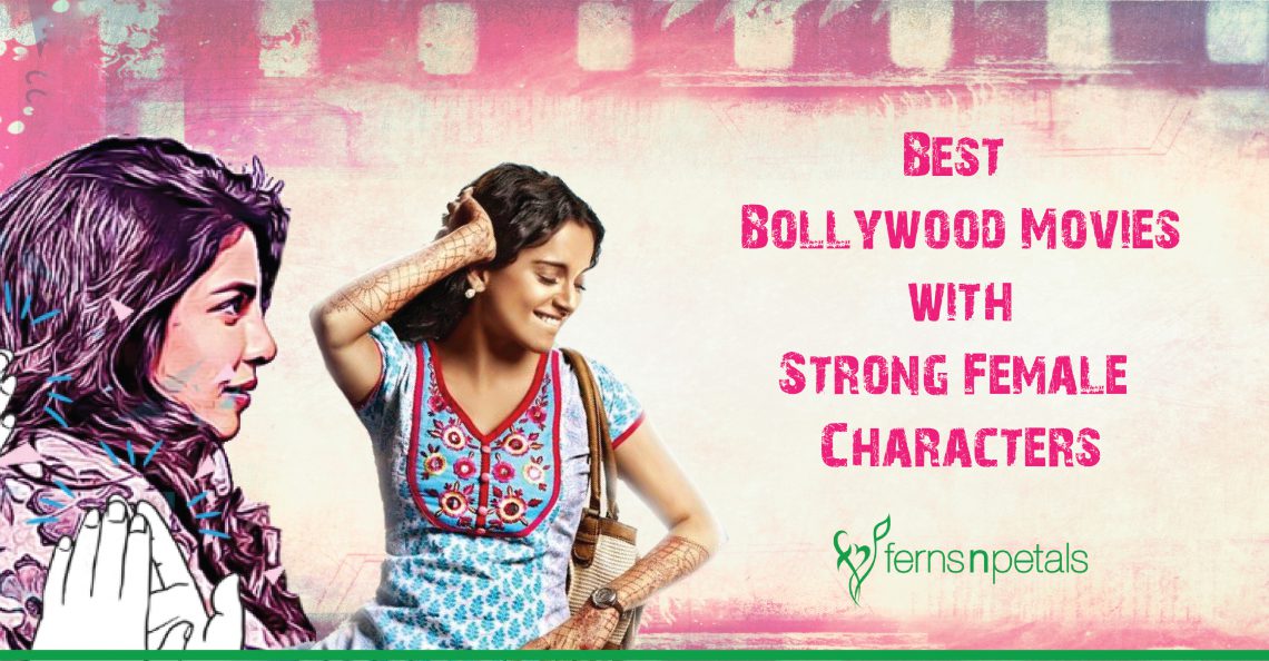Best Bollywood Movies with Strong Female Characters | FNP