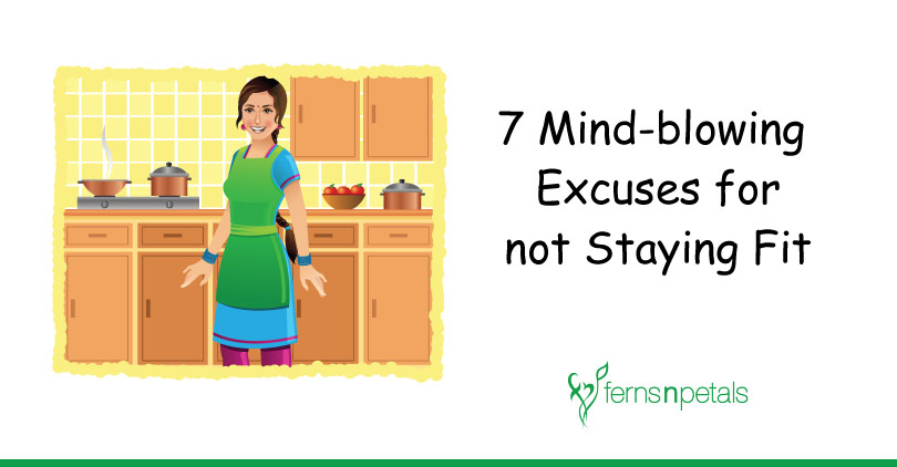 7 Mind-Blowing Excuses for not Staying Fit | FNP