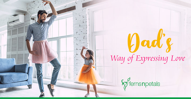 Different ways in which Dads express their love | FNP