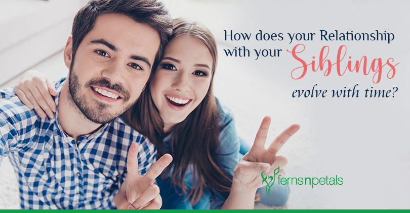 How Does Your Relationship With Your Siblings Evolve With Time? | FNP